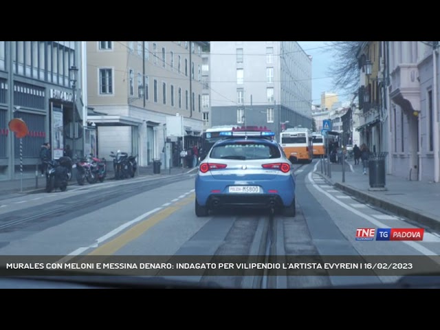 PADOVA | MURALES CON MELONI E MESSINA DENARO: INDAGATO PER VILIPENDIO L ...