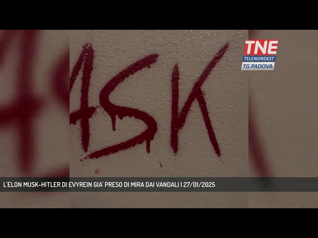 PADOVA | L'ELON MUSK-HITLER DI EVYREIN GIA' PRESO DI MIRA DAI VANDALI ...